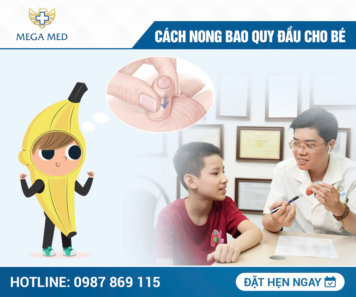 Cách nong bao quy đầu cho bé tại nhà an toàn và hiệu quả